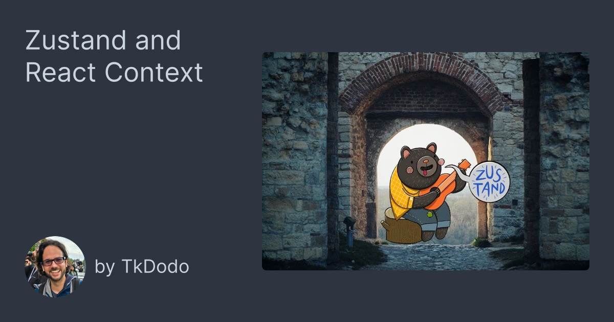 Zustand and React Context | TkDodo's blog Zustand and React Context | TkDodo's blog